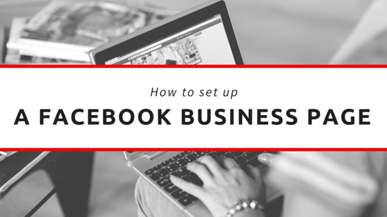 How to set up a Facebook business page - Media Centre